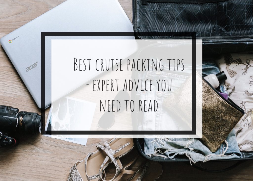 Best Cruise Packing Tips: Expert Advice You Need To Read - The Forty ...